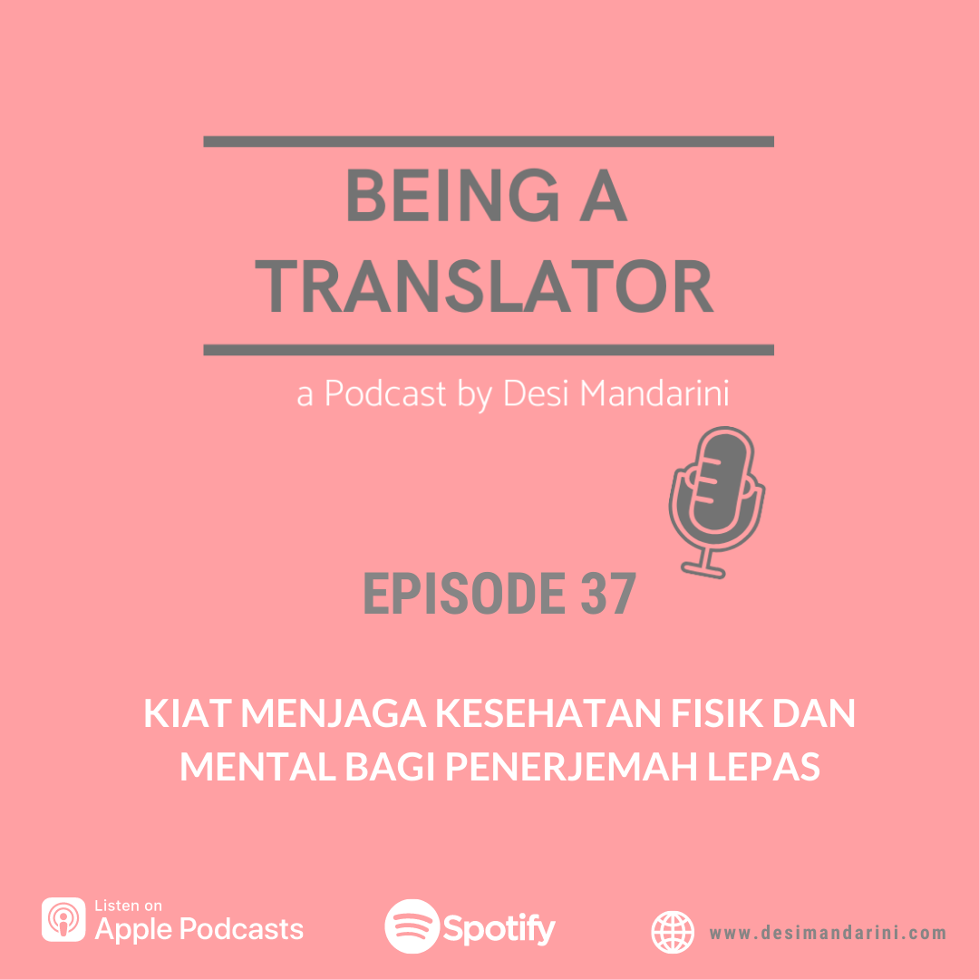 Siniar ‘Being a Translator: a Podcast by Desi Mandarini’ Episode 37 ...